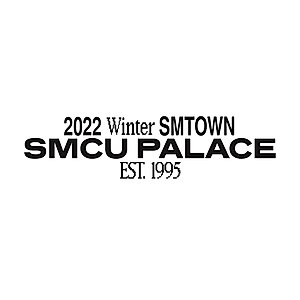 2022 Winter SMTOWN : SMCU Palace CD (Guest. Girls' Generation (TAEYEON, HYOYEON (No Poster (CD Only)))