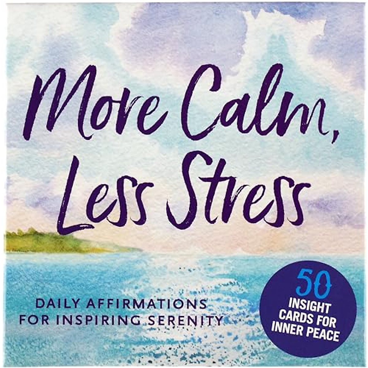 More Calm, Less Stress Insight Cards (Deck of 50 Relaxation Cards)
