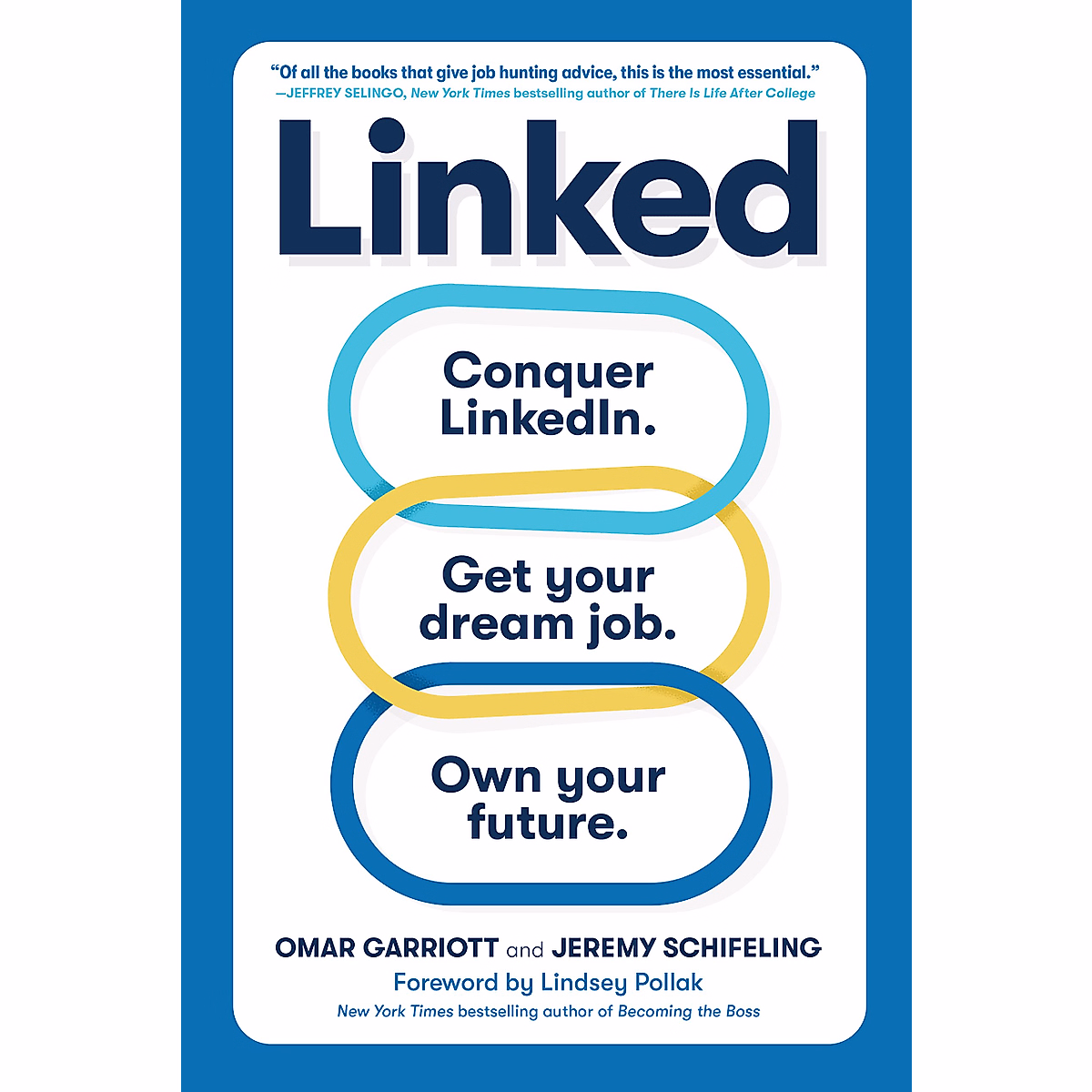 Linked: Conquer LinkedIn. Get Your Dream Job. Own Your Future.