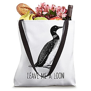 Leave Me A Loon Funny Loon Bird Watcher Gift Tote Bag