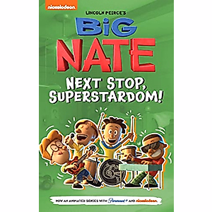 Big Nate: Next Stop, Superstardom! (Volume 3) (Big Nate TV Series Graphic Novel)