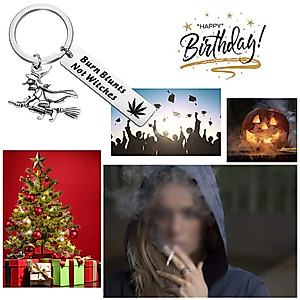 Gzrlyf Burn Blunts Not Witches Keychain Marijuana Gifts for Witches Smoking Weed Gifts (Keychain)