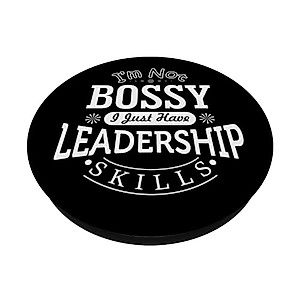 I'm Not Bossy I Just Have Leadership Skills Funny Office PopSockets Standard PopGrip