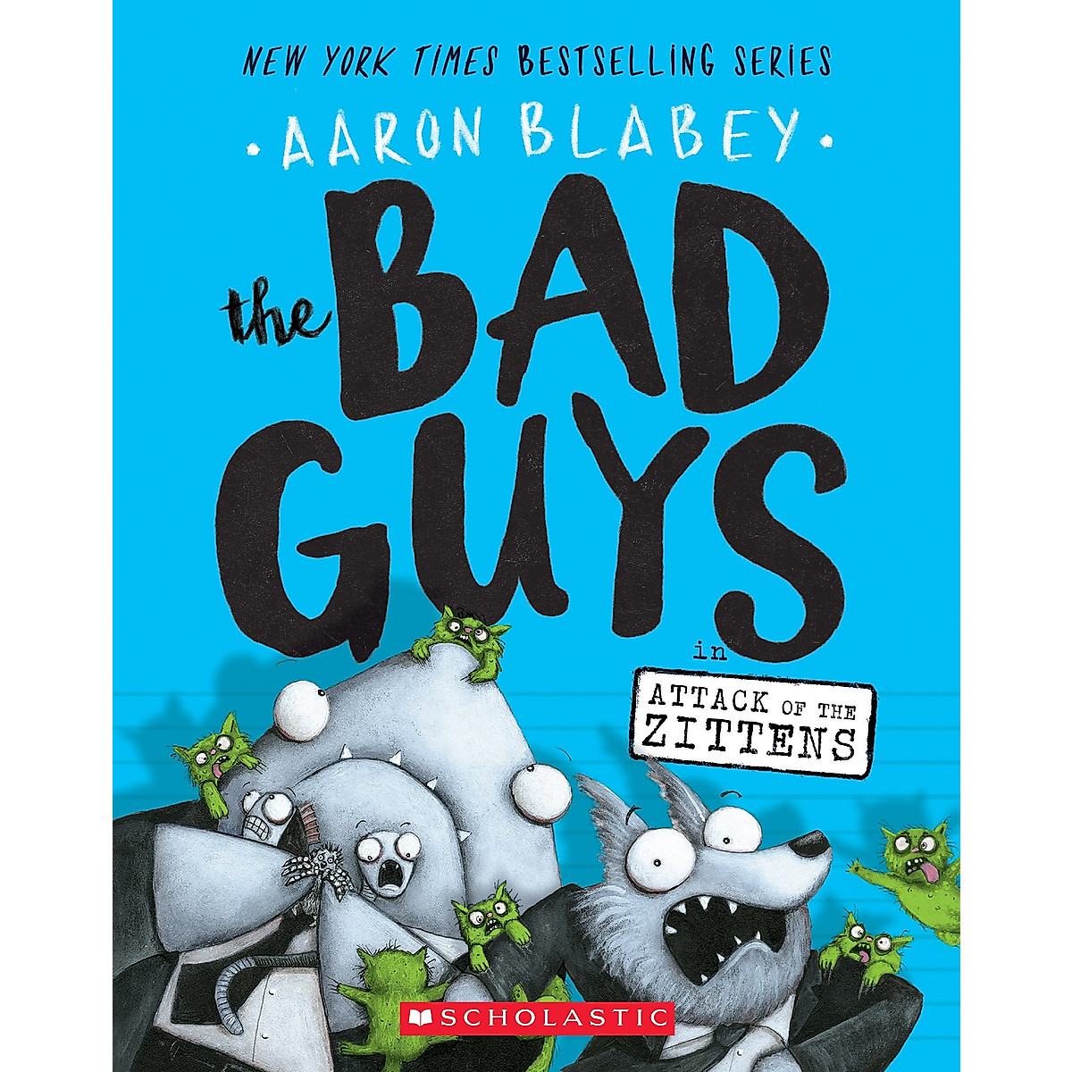 The Bad Guys in Attack of the Zittens (The Bad Guys #4) (4)