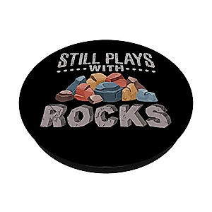 Funny Geology Men Women Cool Still Plays with Rocks PopSockets PopGrip: Swappable Grip for Phones & Tablets