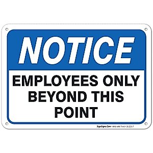 Notice Employees Only Beyond This Point Sign, 10x7 Inches, Rust Free .040 Aluminum, Fade Resistant, Made in USA by Sigo Signs