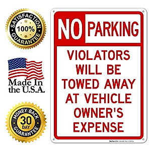 No Parking Sign, Violators Will be Towed10x14 Inches, Rust Free .040 Aluminum, Fade Resistant, Made in USA by Sigo Signs