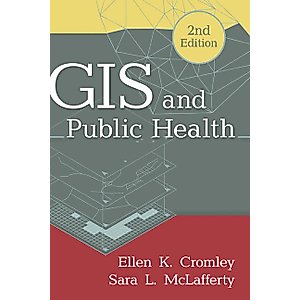GIS and Public Health, 2nd Edition
