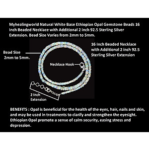 Myhealingworld Natural White Base Ethiopian Opal Gemstone Beads 16 Inch Beaded Necklace with Additional 2 inch 92.5 Sterling Silver Extension. Bead Size Varies from 2mm to 5mm.