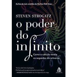 O poder do infinito - Como o calculo revela os segredos do universo (Em Portugues do Brasil)