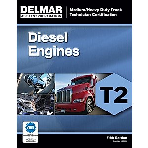 ASE Test Preparation - T2 Diesel Engines (ASE Test Preparation: Medium-Heavy Truck Certification Series)