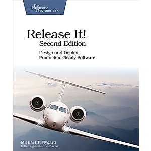 Release It!: Design and Deploy Production-Ready Software