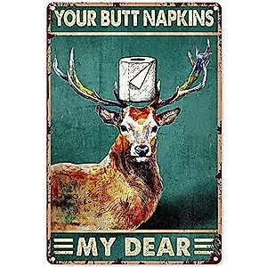 Vintage Metal Tin Sign 8X12 Inch - Deer Sign,Your Butt Napkins My Dear Aluminum Tin Sign Yard Signs Xmas Farm Decor Home Wall Art