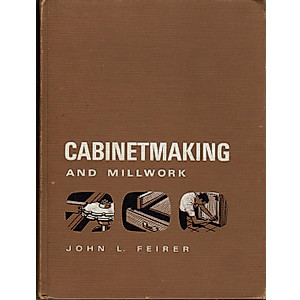 Cabinetmaking and Millwork Second Edition Revised