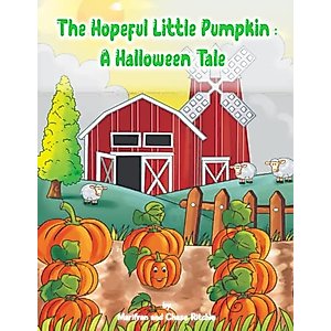 The Hopeful Little Pumpkin: A Halloween Tale