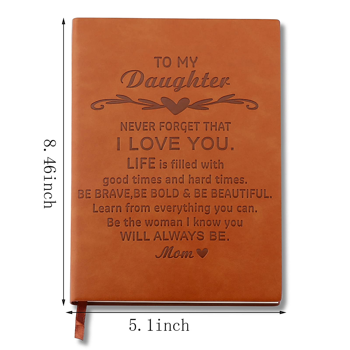 Daughter Gifts To My Daughter Never Forget That I Love You Leather Notebook I Love You Daughter Gifts form Mom Graduation Encouragement Gifts (To My Daughter)