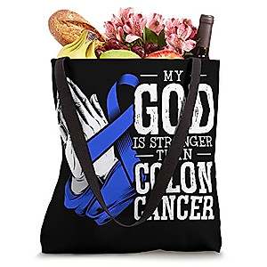 My God Is Stronger Than Colon Cancer Awareness Chrisitan Tote Bag