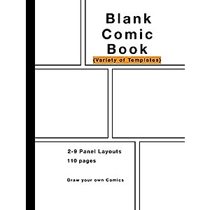 Blank Comic Book: Variety of Templates, 2-9 panel layouts, draw your own Comics