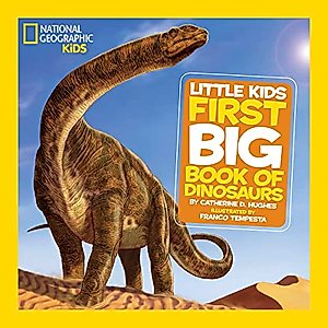 National Geographic Little Kids First Big Book of Dinosaurs (National Geographic Little Kids First Big Books)
