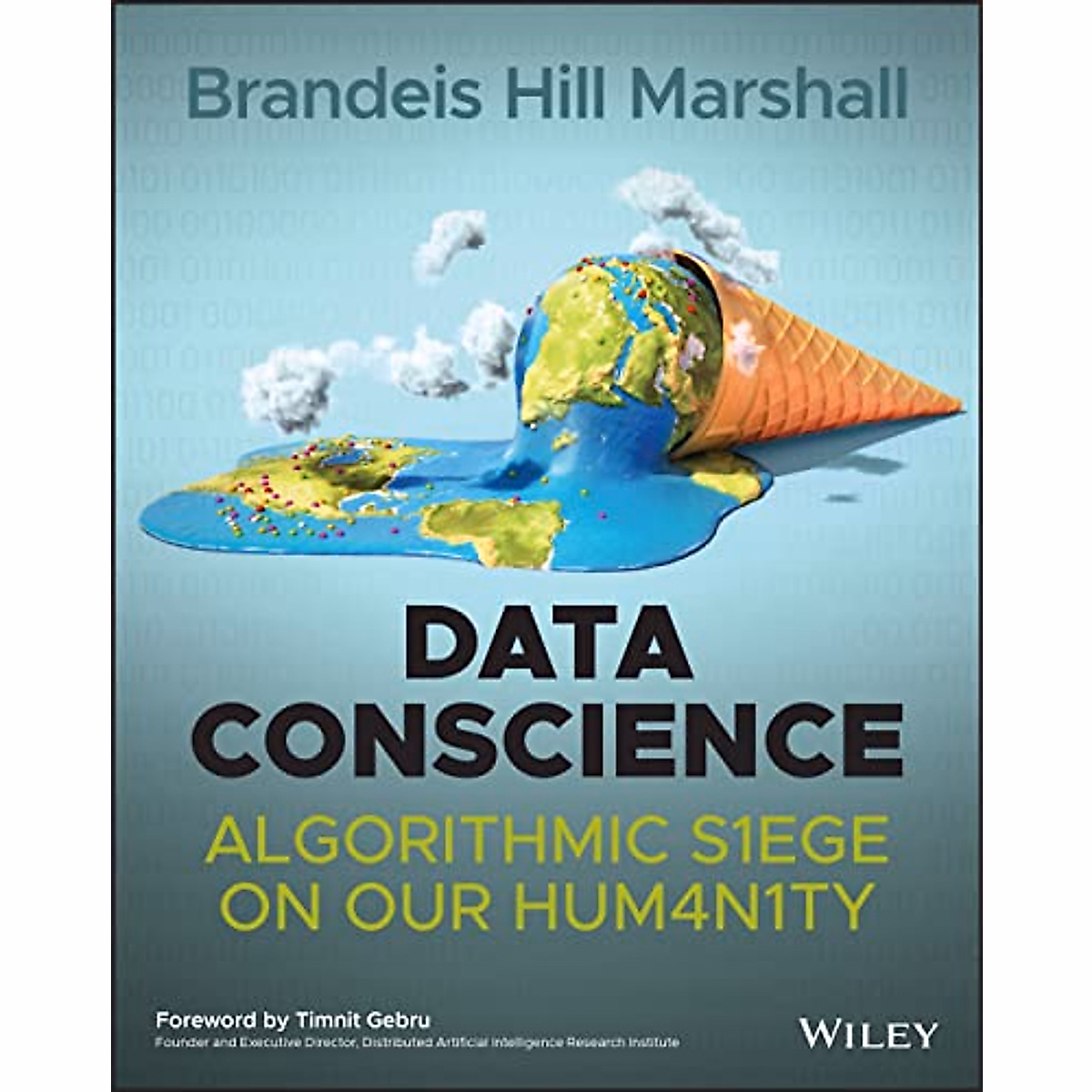Data Conscience: Algorithmic Siege on our Humanity