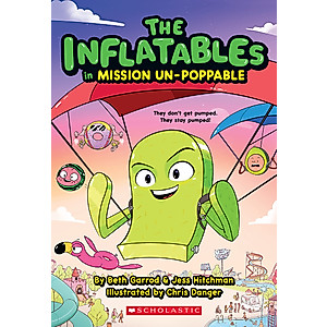 The Inflatables in Mission Un-Poppable (The Inflatables #2)