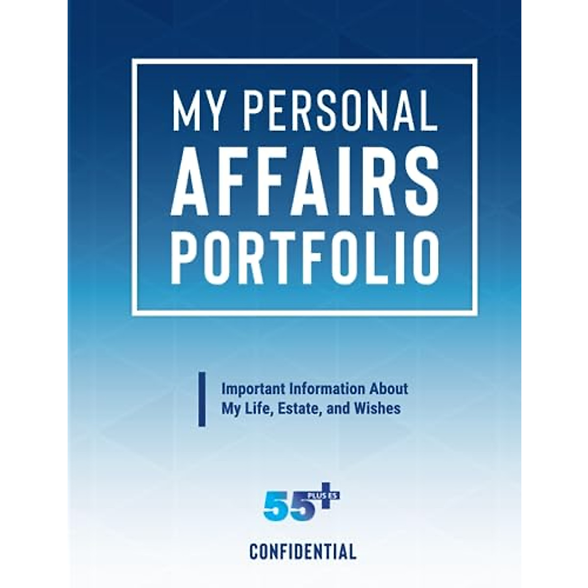 My Personal Affairs Portfolio: Everything You Need to Know About My Important Information, Estate, Wishes, Passwords, Pets, and More