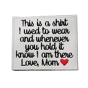 Memory Patch This is a shirt I used to wear Love Mom w/Heart Iron on or Sew On Memorial Patch