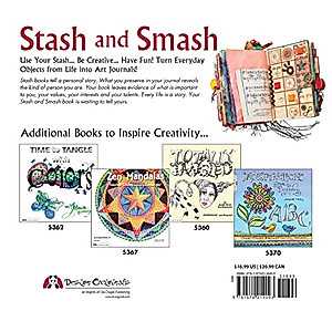 Stash and Smash: Art Journal Ideas (Design Originals) Over 120 Tips, Suggestions, Samples, & Instructions for Designing Your Own "Smash It In" Art Journals with Papers, Mementos, & Embellishments