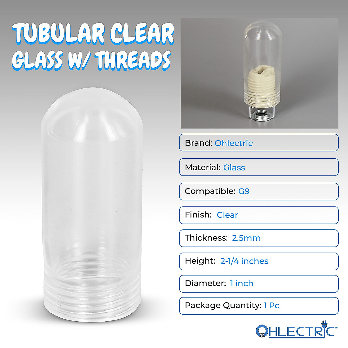 OHLECTRIC Tubular G9 Glass Cover - Threaded Bulb Cover - Sturdy Clear Glass Protectant for Bulb - Heat Resistance Up to 500C - 2.25" - Clear - OL-41332