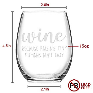 Raising Tiny Humans Ain’t Easy Wine Glass, Funny Stemless Wine Glass for Dad Mom New Parents Women Men, Novelty Gag Gifts for Christmas Birthday Mother’s Day Father’s Day from Kids Wife Husband, 15Oz