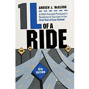 1L of a Ride: A Well-Traveled Professor's Roadmap to Success in the First Year of Law School (Career Guides)