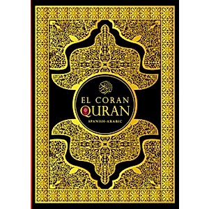 El Sagrado Corán - Quran in Spanish Language And Arabic - Islam Bible Del Noble Coran القرآن الكريم باللغة الإسبانية و العربية: Quran In Spanish ... Ramadan 2022 رمضان -Allāh (Spanish Edition)