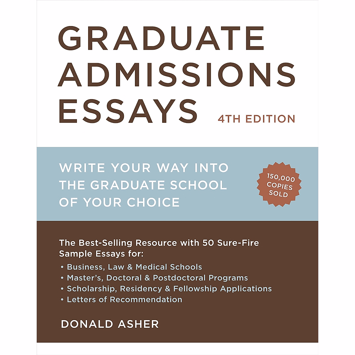 Graduate Admissions Essays, Fourth Edition: Write Your Way into the Graduate School of Your Choice