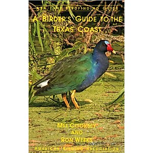 A Birder's Guide to the Texas Coast (ABA/Lane Birdfinding Guide)