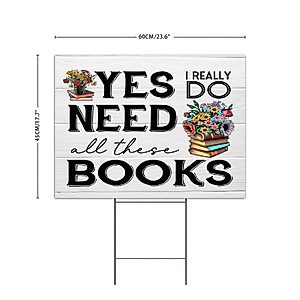 Autravelco Yes I Really Do Need All These Books Yard Signs with Stakes 18x24 Inch Classmate Custom Yard Lawn Sign for House Rent Lawn Yard Decorations