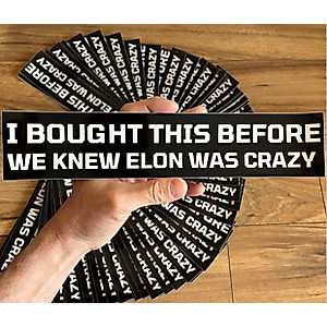 Tesla Bumper Sticker - I Bought This Before We Knew Elon was Crazy! Original Viral Sticker Tesla Owner Regret Decal Accessories Elon Musk - Funny Bumper Sticker Elon Regret! Model X Y 3 S Vinyl