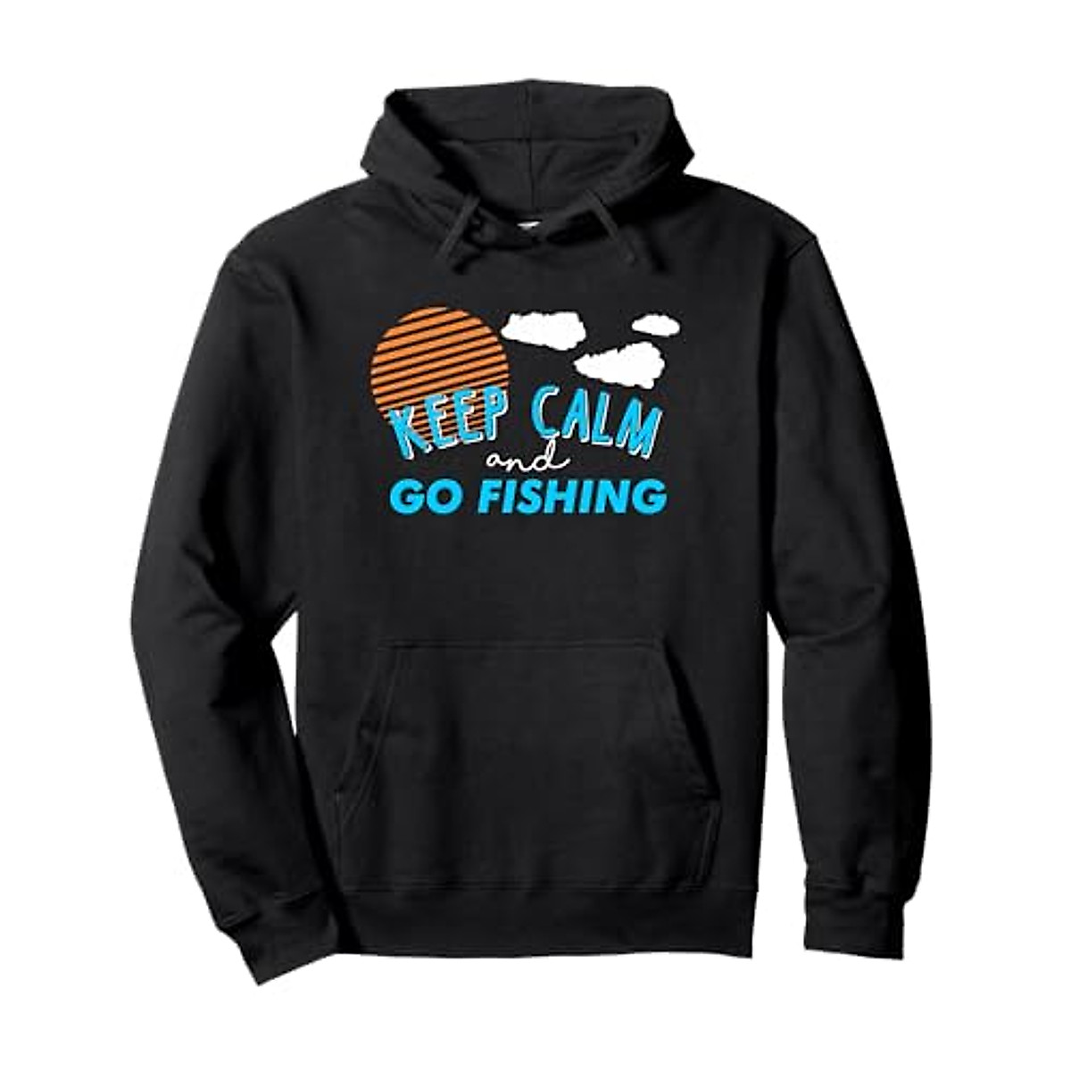 Keep Calm and Go Fishing Pole Fisherman Outdoors Gift Pullover Hoodie