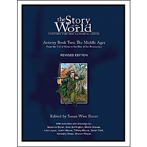 The Story of the World: History for the Classical Child, Activity Book 2: The Middle Ages: From the Fall of Rome to the Rise of the Renaissance