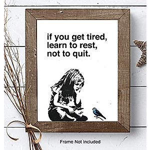 Banksy Poster Home Decor - Motivational, Inspirational Graffiti Wall Art Print - Unique Room Decorations for Office, Bedroom - Gift for Street Art, Mural Fans - 8x10 Photo Unframed - If You Get Tired