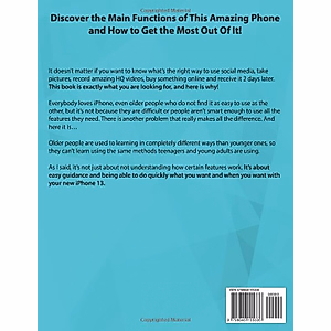 Iphone 13 Seniors Guide: A Step-by-Step Manual for Non-Tech-Savvy to Make iOS Easier to Use and More Accessible to the Elderly (Tech guides for Seniors)