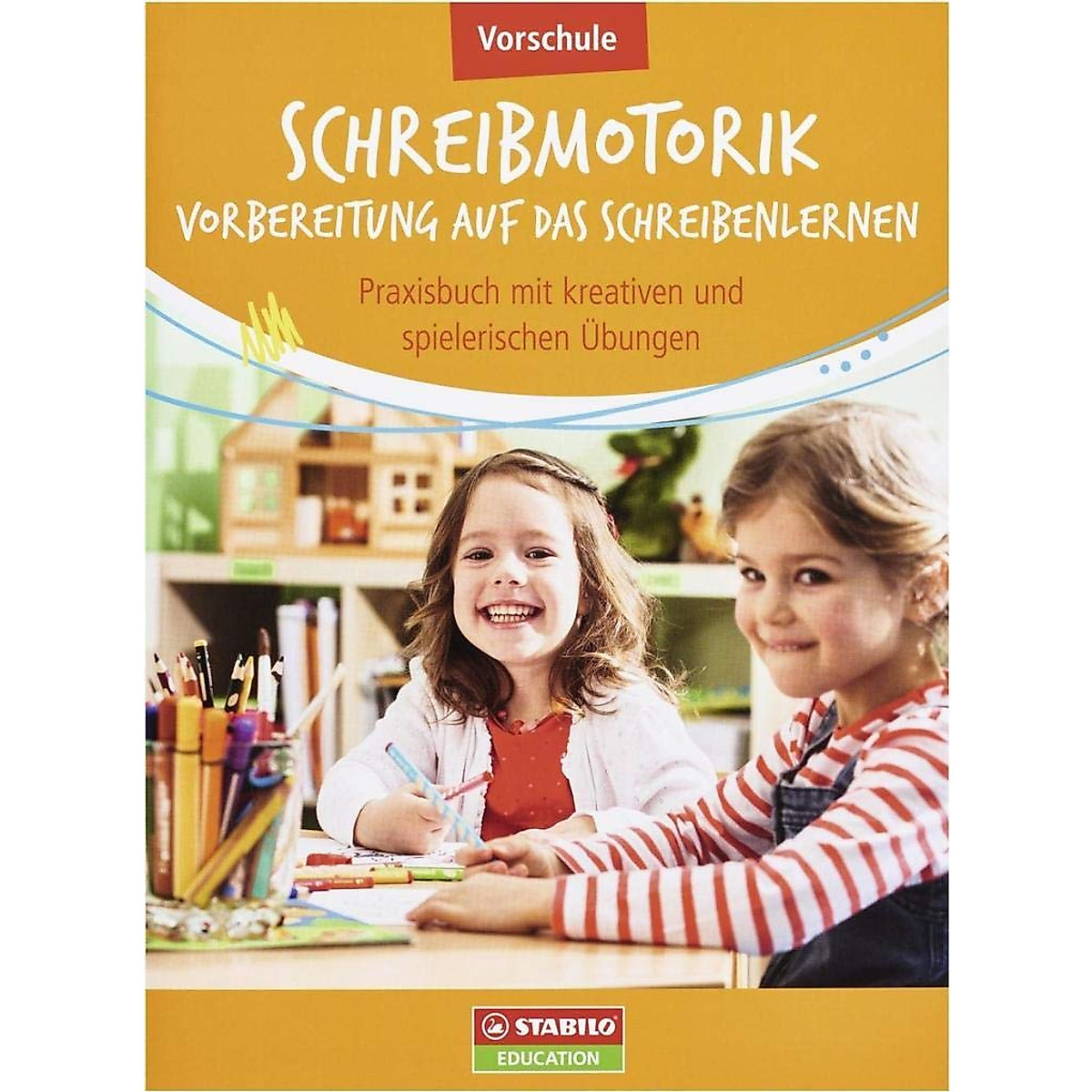 Schreibmotorik: Vorbereitung auf das Schreibenlernen: Praxisbuch mit kreativen und spielerischen Übungen
