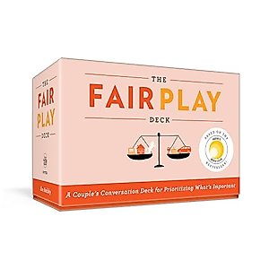 The Fair Play Deck: A Couple's Conversation Deck for Prioritizing What's Important