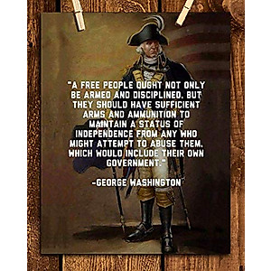 George Washington Quotes Wall Art-"Right to Bear Arms"- 8 x 10"- Wall Print Art-Ready to Frame. Home Décor. Office-Lodge-Garage Décor. General George Washington Military Pose- 2nd Amendment Rights.