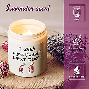 Lavender Scented Candles - I Wish You Lived Next Door - Best Friendship Gifts for Women, Christmas Birthday Gifts for Friends Female Mom Wife -Going Away Gifts for Friends Moving