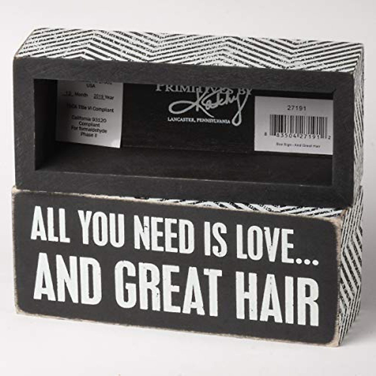 Primitives by Kathy Chevron Trimmed Box Sign, 6" x 2.5", All You Need is Love.and Hair