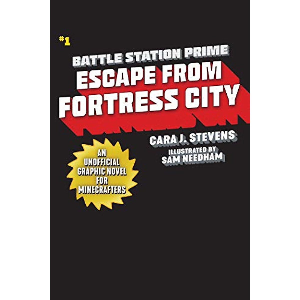 Escape from Fortress City: An Unofficial Graphic Novel for Minecrafters (1) (Unofficial Battle Station Prime Series)