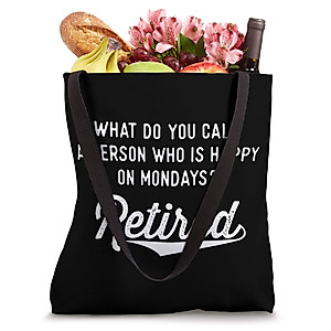Retirement Gifts For Men Happy On Mondays Funny Retired Tote Bag
