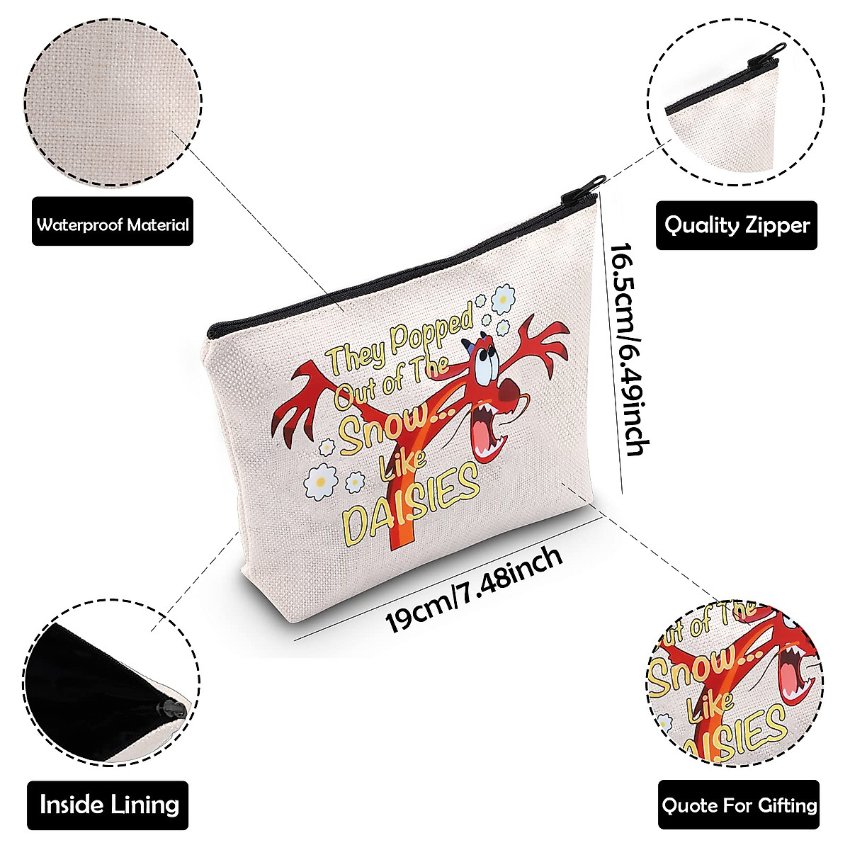 ZJXHPO Dragon Makeup Bag They Like Daisies Mulan Mushu Makeup Zipper Pouch Bag Motivation Travel Case (Snow Daisies)