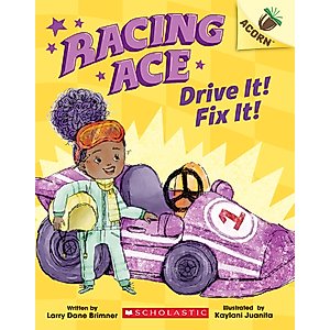 Drive It! Fix It!: An Acorn Book (Racing Ace #1) (1)