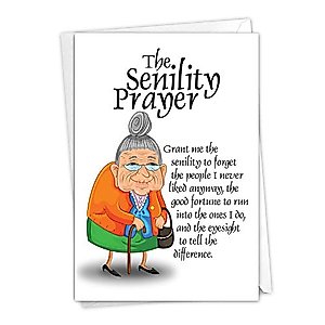 NobleWorks - Funny Happy Birthday Note Card with Envelope (4.63 x 6.75 Inch) - Bday Greeting Card for Women and Men - Congrats Bday Celebration Notecard - Senility Prayer 9046